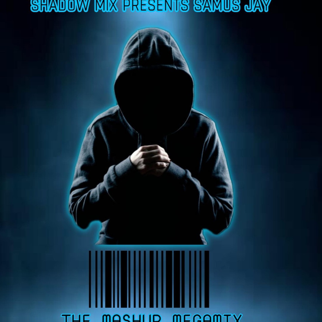 Stream ShadowMix Presents DJ Samus Jay - The Mashup Megamix by ShadowMix | Listen online for ...