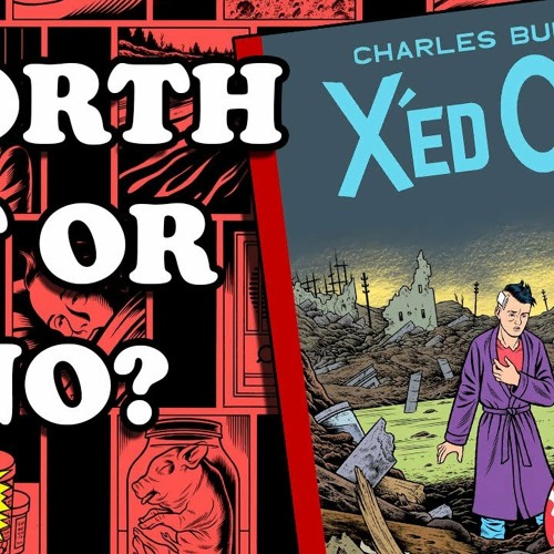 Stream Worth It or No? Charles Burns X'ed Out by Cartoonist Kayfabe ...