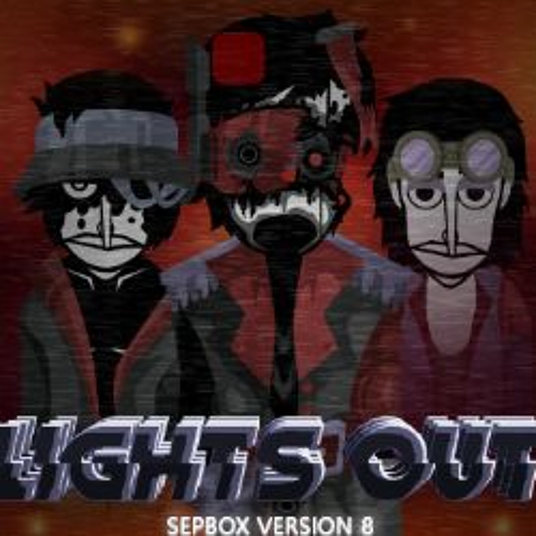 Stream Incredibox Sepbox V8 - Lights Out All Sounds Together by Ooo Ooo ...
