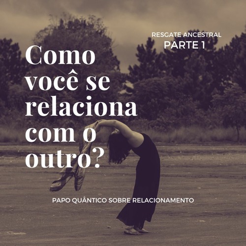 Stream episode Como você se relaciona com o outro? PART 1 by A LuaLunar ...