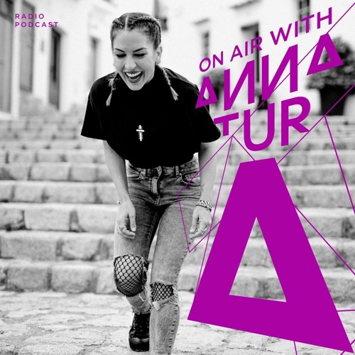 Stream ON AIR With Anna Tur 200 by ANNA TUR | Listen online for free on SoundCloud