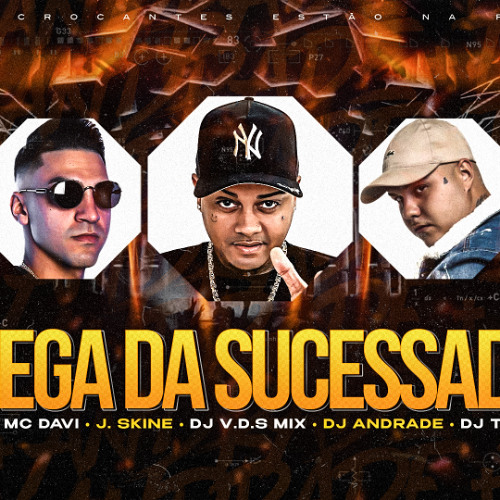 Stream MEGA DA SUCESSADA - Kew, MC Davi, J. Skine, DJ V.D.S Mix, DJ ...