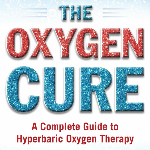 Stream episode DOWNLOAD/PDF The Oxygen Cure: A Complete Guide to ... Stream episode DOWNLOAD/PDF The Oxygen Cure: A Complete Guide to ...