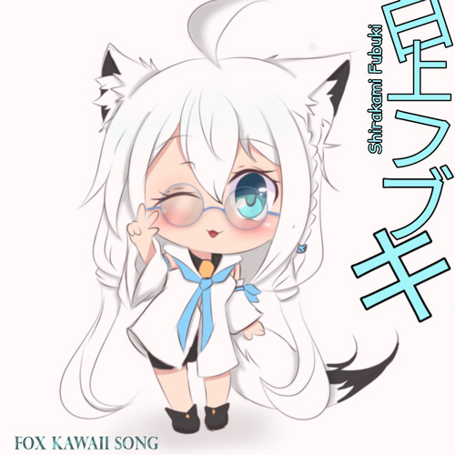 Stream Fox Kawaii Song Fubuki (Shiki Remix) by Shiki Ryusuke | Listen ...