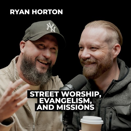 Stream Ryan Horton: Street Worship, Evangelism, and Missions by Green ...