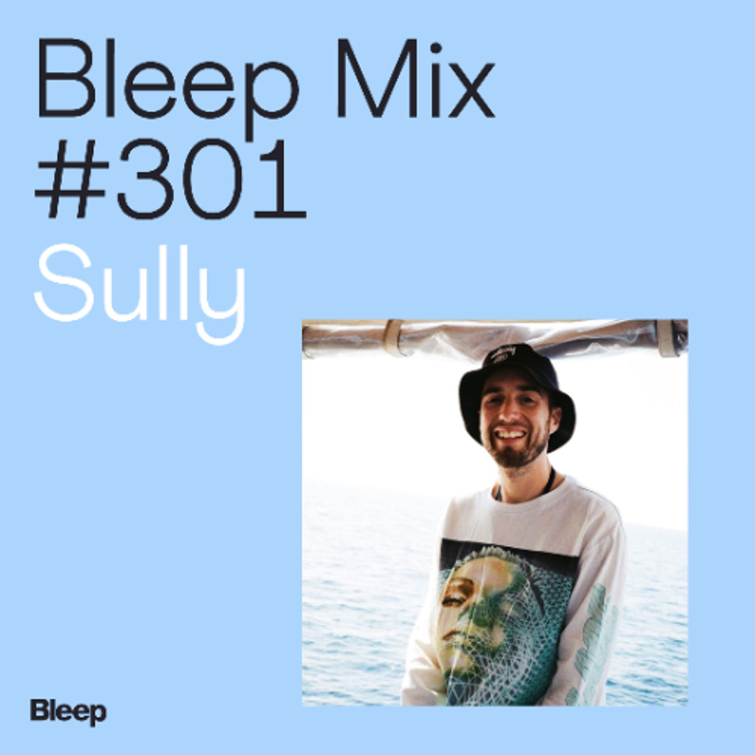 Stream Bleep Mix #301 - Sully by Bleep | Listen online for free on ...