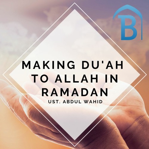 Stream Making Du'ah to Allah in Ramadan...by Ust Abdul Wahid by Brixton ...