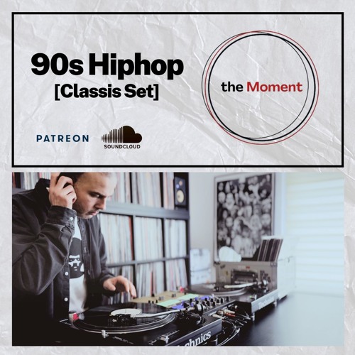 Stream FULL VINYL | 90s Hiphop Classics Set | DJ EF by The Moment ...
