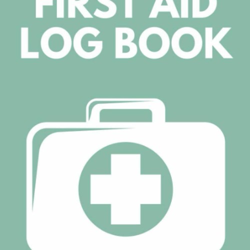 Stream episode DOWNLOAD/PDF First Aid Log Book: Medical First Aid Form ...