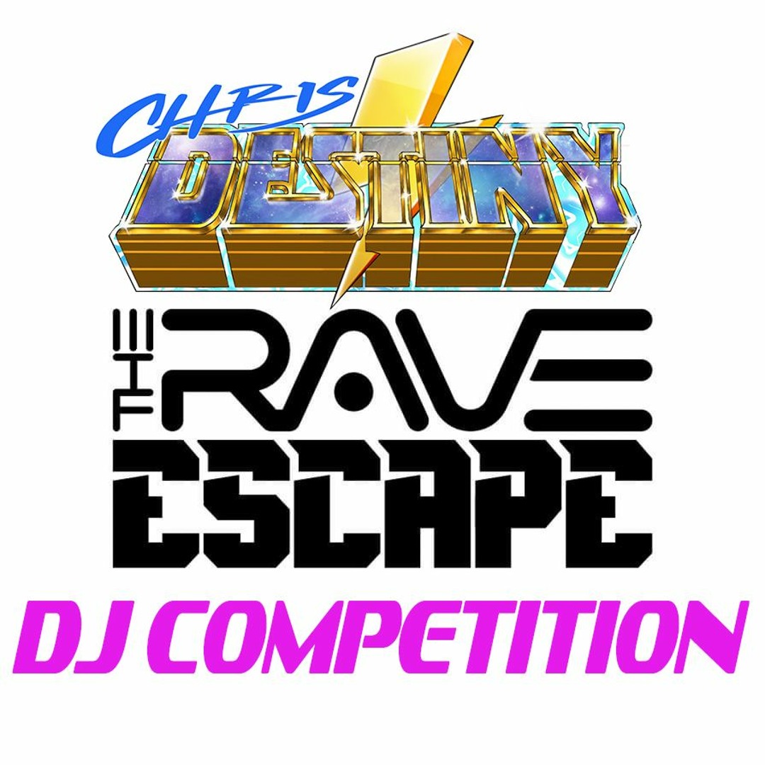 Stream Rave Escape DJ Competition 2024 by Chris Destiny | Listen online ...