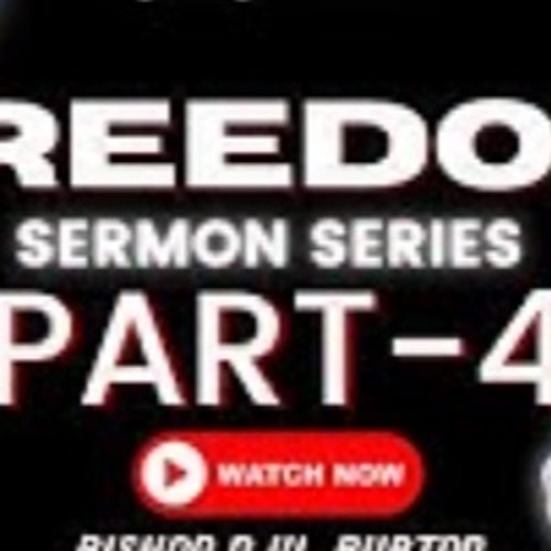 Stream FREEDOM Sermon Series, Part - 4, 24 July 2022 by Resurrection ...