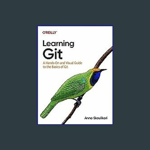 Stream *DOWNLOAD$$ 📖 Learning Git: A Hands-On and Visual Guide to the ... Stream *DOWNLOAD$$ 📖 Learning Git: A Hands-On and Visual Guide to the ...