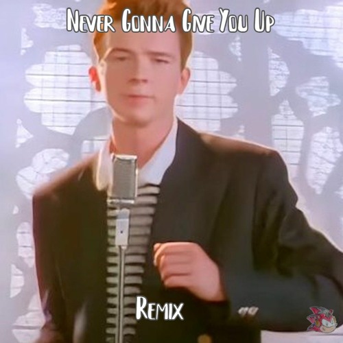 Stream Never Gonna Give You Up Remix By Jonatashedgehog Listen Online