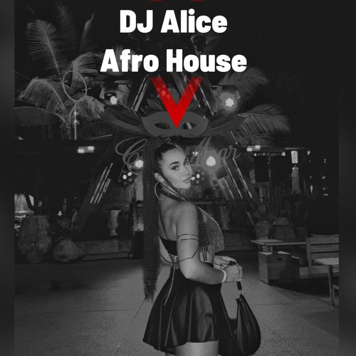 Stream DJ Alice-Best Afro House by DJ Alice | Listen online for free on ...