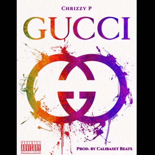 Stream Gucci (prod. by Calibaset Beats) by Chrizzy P | Listen online ...
