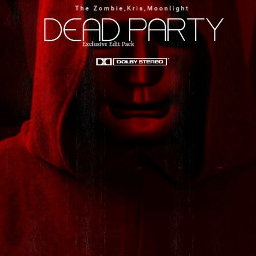 Stream Dead Party Exclusive Edit Pack Preview by Kris Official | Listen ...