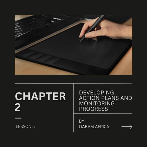 Stream Episode Lesson 3 Developing Action Plans And Monitoring Progress By Qabam Africa Podcast