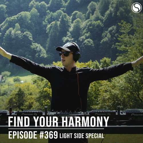 Stream Find Your Harmony Episode #369 [LIGHT SIDE SPECIAL] by Find Your ...