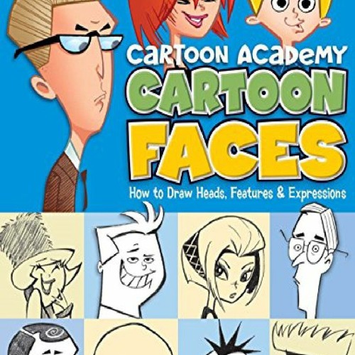 Stream Download⚡️PDF ️ Cartoon Faces: How to Draw Heads, Features ...