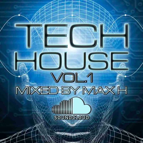 Stream MIX TECH HOUSE VOL 1 by DJ MAX H | Listen online for free on ...
