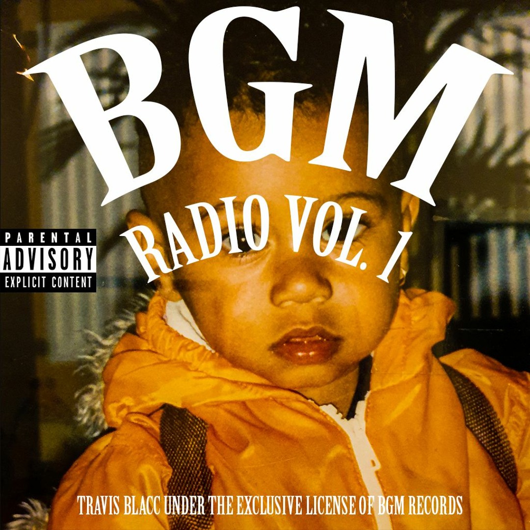 Stream BGM RADIO VOL. 1 by TRAVIS BLACC | Listen online for free on ...