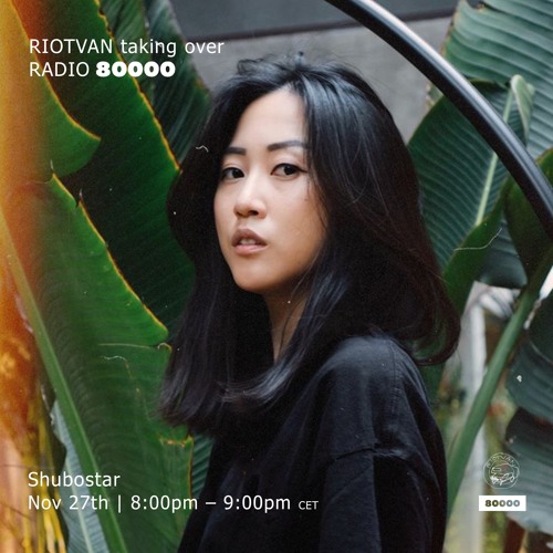 Stream Shubostar | Riotvan @ Radio 80000 by RIOTVAN | Listen online for ...