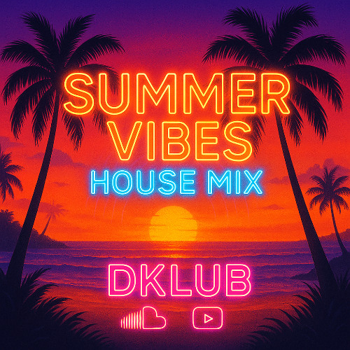 Stream SUMMER VIBES - HOUSE MIX - Vol.1 by Damian Chapman Music - DKLUB ...