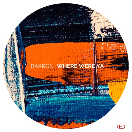 Stream Barron - Where Were Ya by Barron | Listen online for free on ...