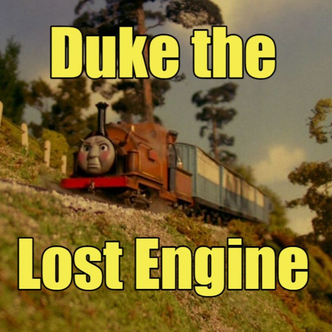 Stream Alan B | Listen to Duke the Lost Engine playlist online for free ...
