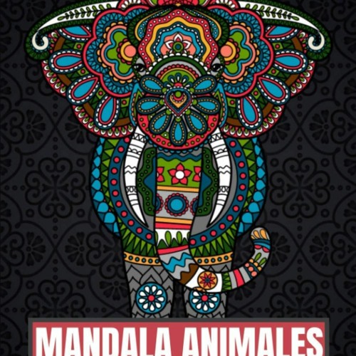 Stream episode [READ DOWNLOAD] Mandala Animales Colorear Par Ni?os 10 A?os: El libro para ...