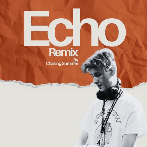 Stream Echo - RSCL, Repiet & Julia Kleijn [Chasing Summer Remix] by ...