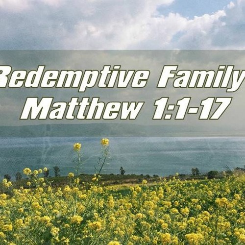 Stream 2023.01.01 Matthew 1- The Redemptive Family Tree- Nagel by ...