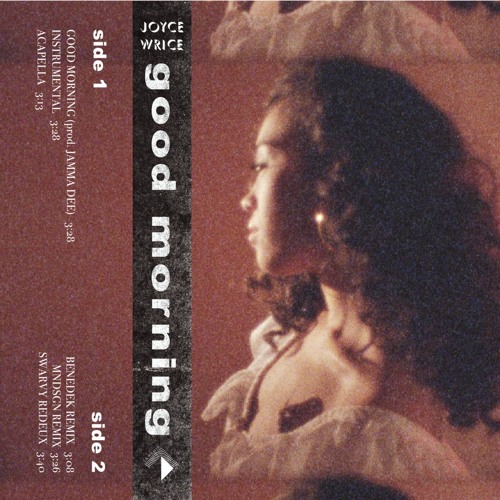 Stream Joyce Wrice - Good Morning (Good Night Mix) by Tadamasa | Listen ...