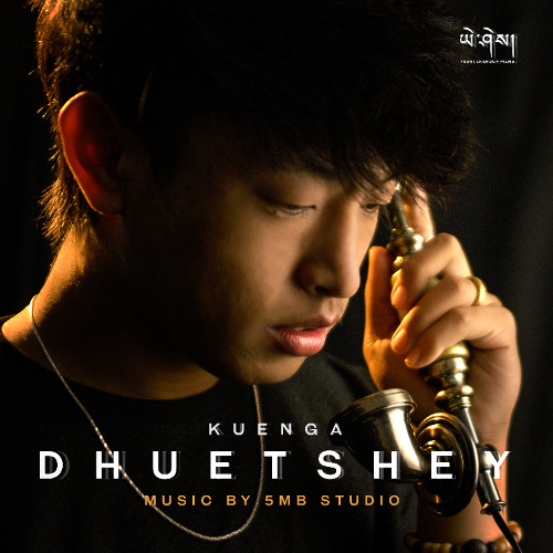 Stream Dhuetshey-Kuenga(5MB STUDIO) by 5MB STUDIO | Listen online for ...