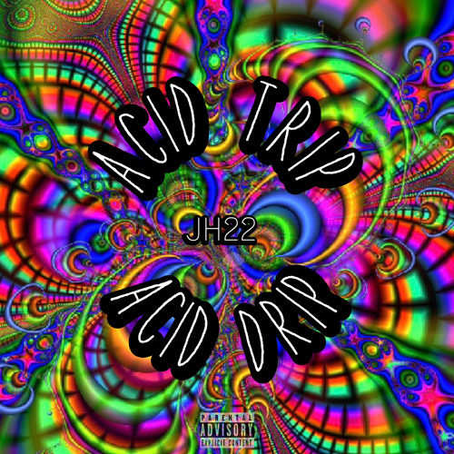 Stream Acid Trip Acid Drip by JH22 | Listen online for free on SoundCloud