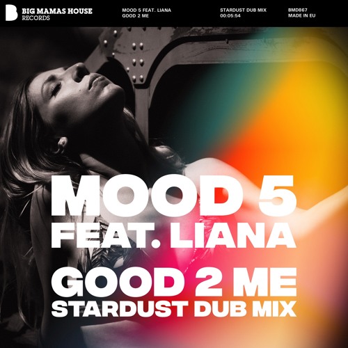 Stream Mood 5 feat. Liana - Good 2 Me (Stardust Dub Mix) by Big Mamas ...