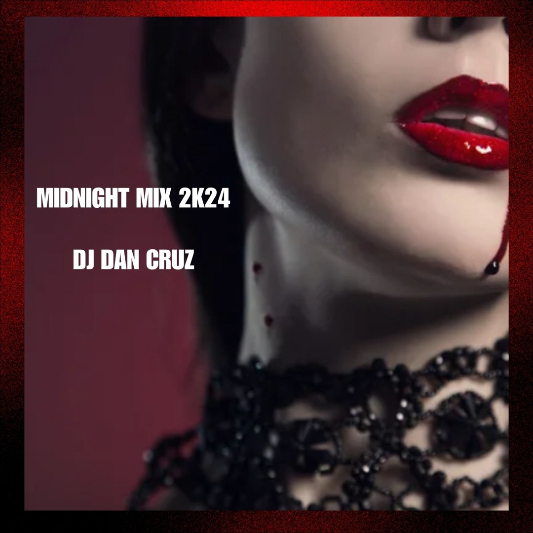 Stream MIDNIGHT MIX 2K24 by DJ DAN CRUZ | Listen online for free on ...
