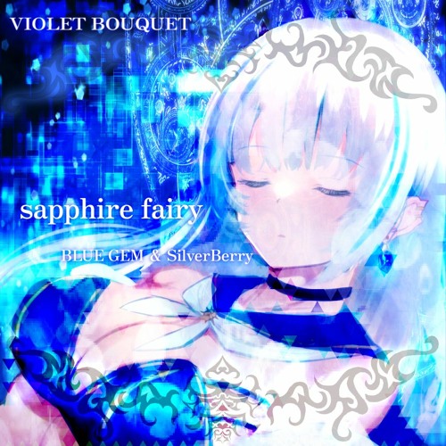 Stream Sapphire Fairy / BLUE GEM ＆ SilverBerry by YUU_CREAM | Listen ...