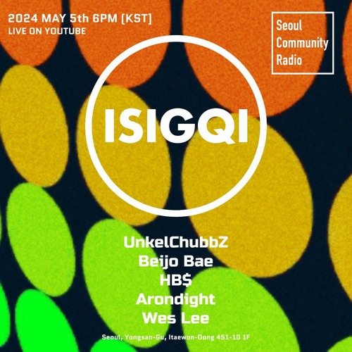 Stream 2024 - 05 - 05 - Beijo Bae - ISIGQI by Seoul Community Radio ...