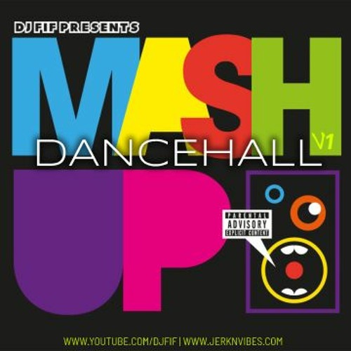 Stream DANCEHALL MASH UP VOL. 1 MIXTAPE by DJ FIF | Listen online for free on SoundCloud