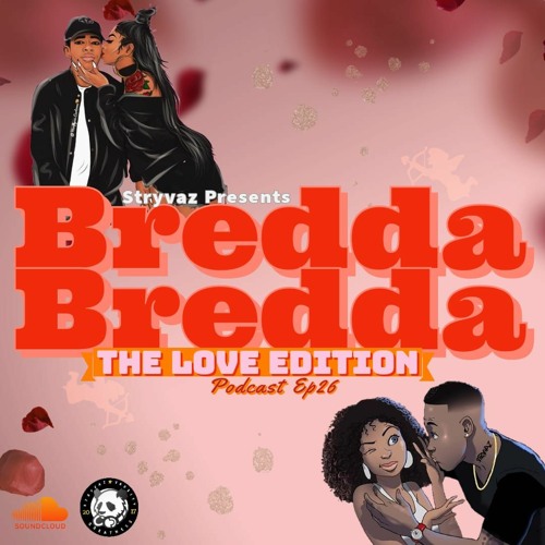Stream Bredda Bredda (Episode 26) by STRYVAZ | Listen online for free ...