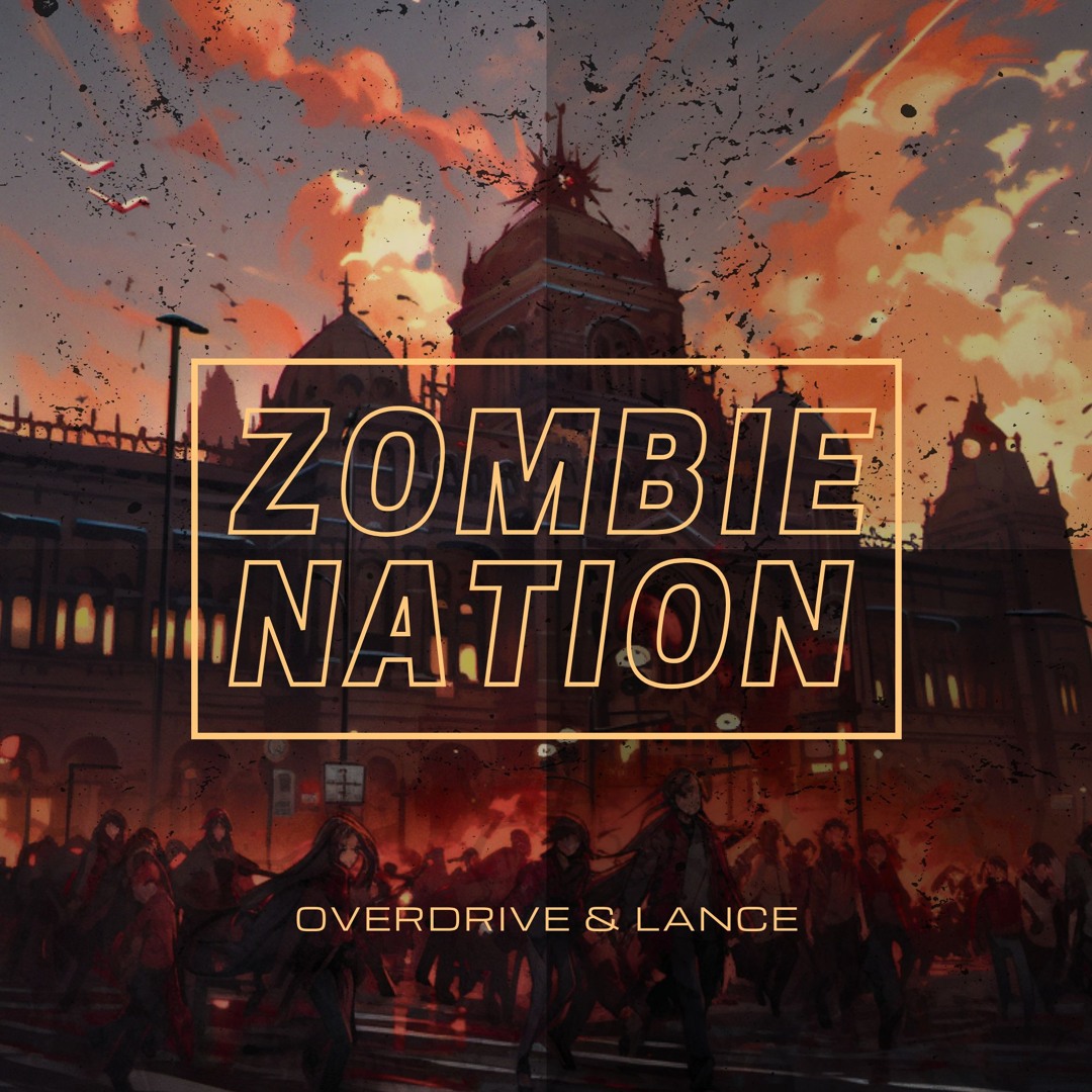 Stream OverDrive & LANCE - Zombie Nation (Radio Edit) by OverDrive ...