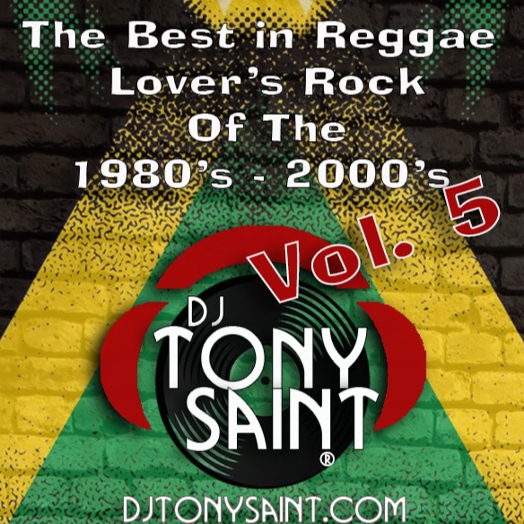 Stream The Best Of Reggae Lover's Rock 1980's-2000's Vol. 5 by DJ Tony ...