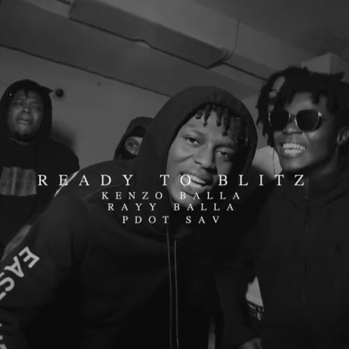 Stream Kenzo Balla X Rayy Balla X Pdot Sav Ready To Blitz By