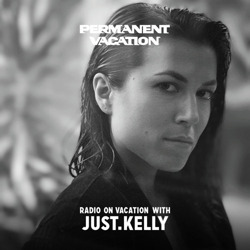 Stream Radio On Vacation with Just.Kelly by permanent vacation | Listen ...