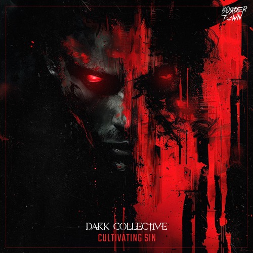 Stream Dark Collective - Cultivating Sin by Border Town | Listen online ...