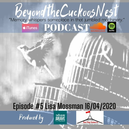 Stream Lisa Mossman Beyond The Cuckoos Nest Podcast Ep #5 by This Is My ...