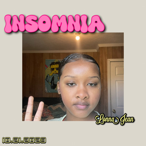 Stream Lonna Jean- Insomnia by Lonna Jean | Listen online for free on ...