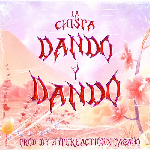 Stream Dando y Dando by LA CHISPA | Listen online for free on SoundCloud