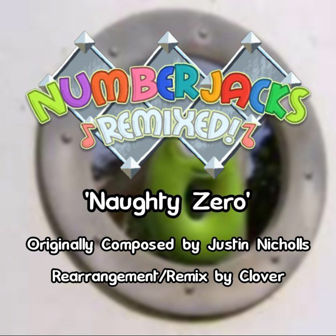Stream Naughty Zero (Unused) | Numberjacks - Remixed! by CloverEnby ...